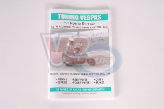 SIGNED COPY of TUNING VESPAS THE NORRIE KERR WAY signed by NORRIE KERR ...