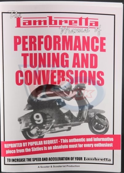 THE ORIGINAL LAMBRETTA PERFORMANCE TUNING & CONVERSIONS BOOK – VE UK
